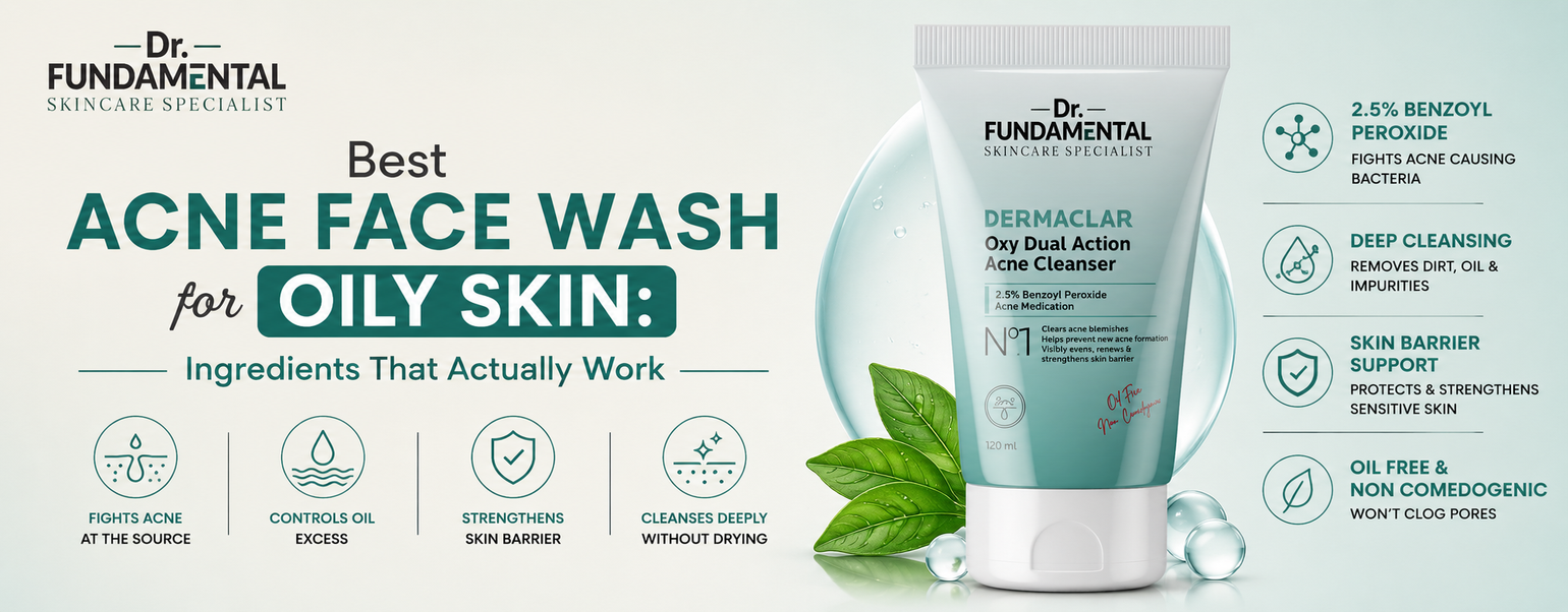 Best Acne Face Wash for Oily Skin | DR Fundamental